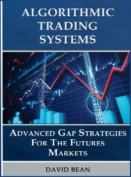 David Bean- Algorithmic Trading Systems - Advanced Gap Strategies for ...