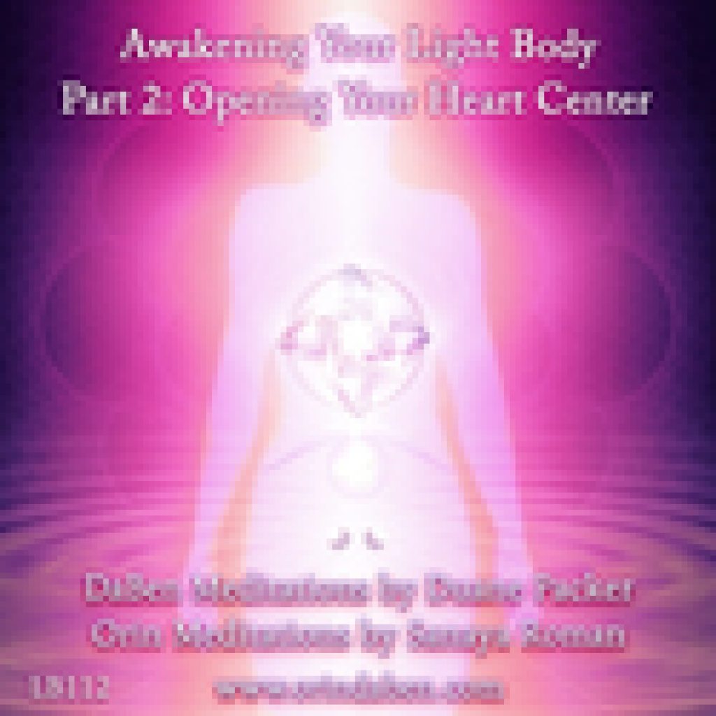 Duane Packer - DaBen - Sanaya Roman - Orin - Awakening Your light Body ...