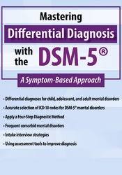 Margaret L. Bloom - Mastering Differential Diagnosis with the DSM-5, A Symptom-Based Approach ...