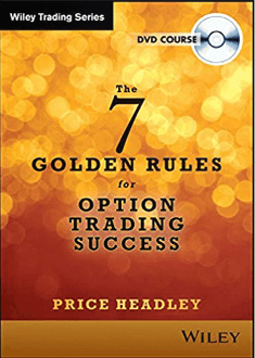 Price Headley - The 7 'Golden Rules' for Option Tading Success