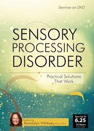 Rondalyn Varney Whitney - Sensory Processing Disorder, Practical ...