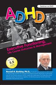 Russell A. Barkley - ADHD, Executive Functioning, Life Course Outcomes ...