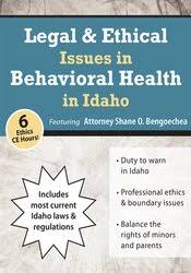 Shane Bengoechea - Legal, Ethical Issues in Behavioral Health in Idaho ...