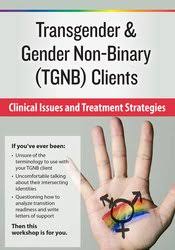 lore m dickey - Transgender & Gender Non-Binary (TGNB) Clients:, Clinical Issues and Treatment ...