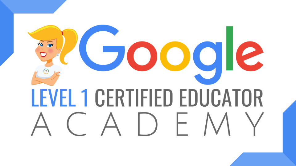 Google Certified Educator Level 1 Academy - Supporting Your Learning ...