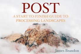 James - POST - A Start To Finish Guide To Processing Landscapes ...