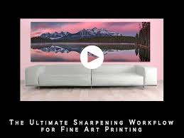Mark Metternich - Ultimate Sharpening Workflow for Fine Art Printing ...
