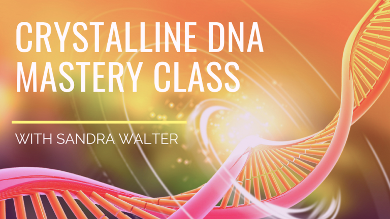 Sandra Walter - Crystalline DNA Mastery Class - Supporting Your ...