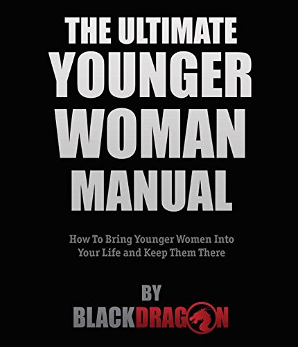 Blackdragon - The Ultimate Younger Woman Manual 2018 version - Supporting Your Learning and ...