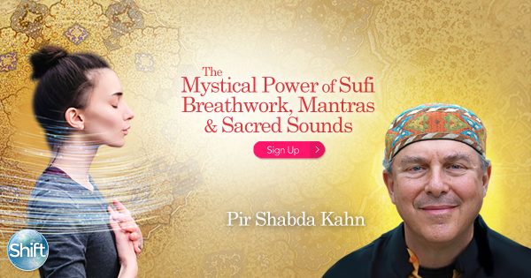 Pir Shabda Kahn- The Mystical Power of Sufi Breathwork - Mantras ...