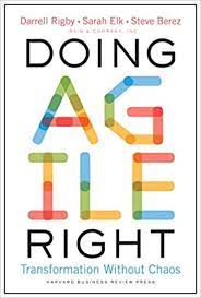Darrell Rigby-Steven Berez-Sarah Elk - Doing Agile Right - Supporting ...