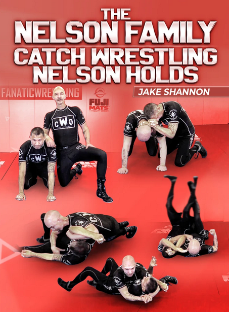 Jake Shannon - The Nelson Family: Catch Wrestling Nelson Holds ...