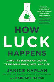 Janice Kaplan & Barnaby Marsh - How Luck Happens - Supporting Your Learning and Development