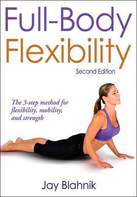 Jay Blahnik - Full-Body Flexibility - Supporting Your Learning and ...