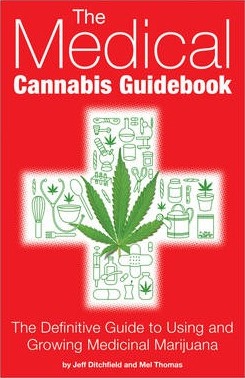 Jeff Ditchfield & Mel Thomas - The Medical Cannabis Guidebook ...
