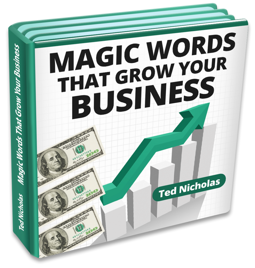Ted Nicholas - Magic Words That Grow Your Business - Supporting Your ...