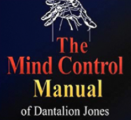 Dantalion Jones - The Mind Control Manual of Dantalion Jones ...