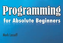 Mark Lassoff - Programming for Absolute Beginners - Supporting Your ...