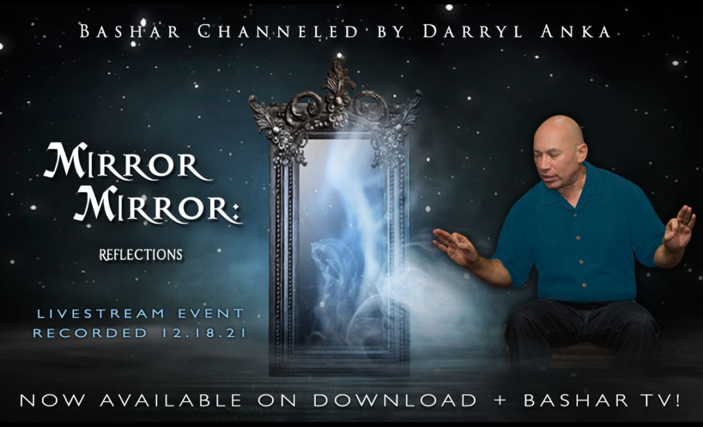 Bashar - Mirror Mirror: Reflections - Supporting Your Learning and Development