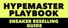 Six Figure Sneakerhead: Hypemaster Playbook - Supporting Your Learning and Development