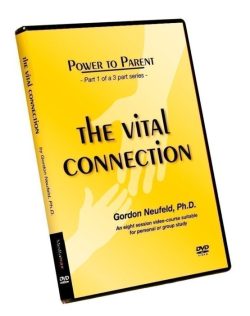 Gordon Neufeld - The Vital Connection - Supporting Your Learning and ...