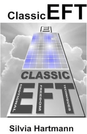Silvia Hartmann - Classic EFT Tapping Collection - Easy EFT, Adventures in EFT, The Advanced ...
