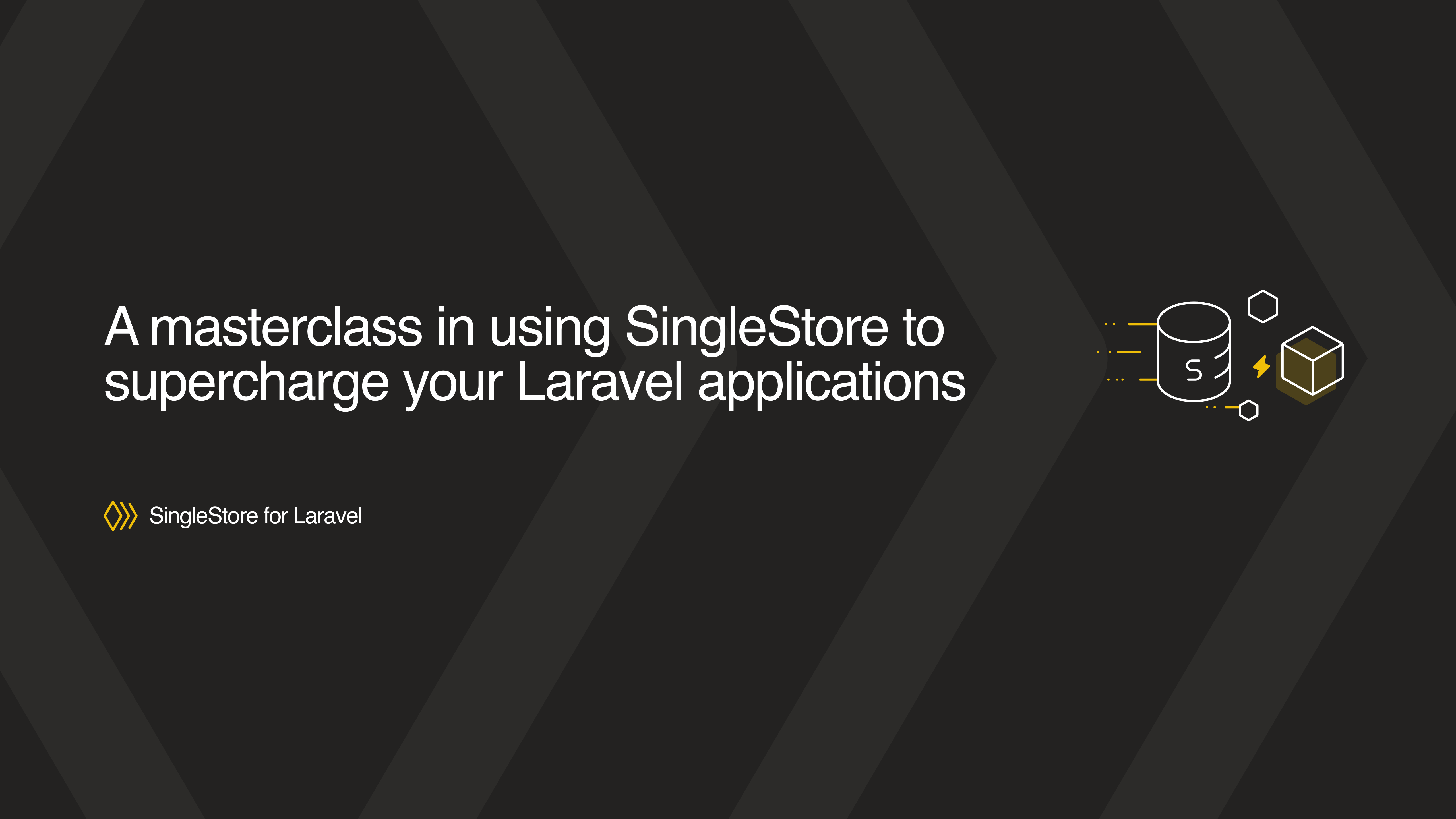 Jack Ellis - SingleStore for Laravel - Supporting Your Learning and Development